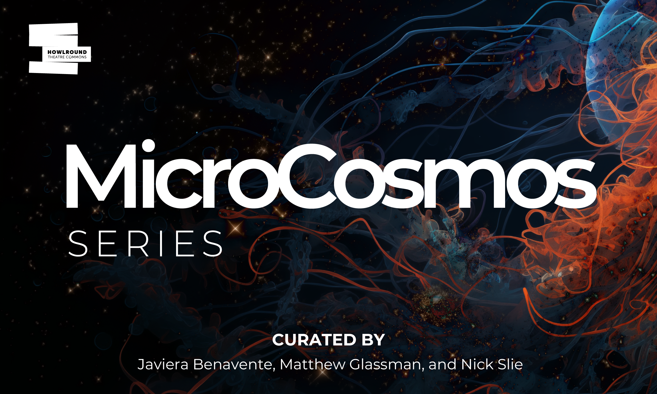 MicroCosmos | HowlRound Theatre Commons
