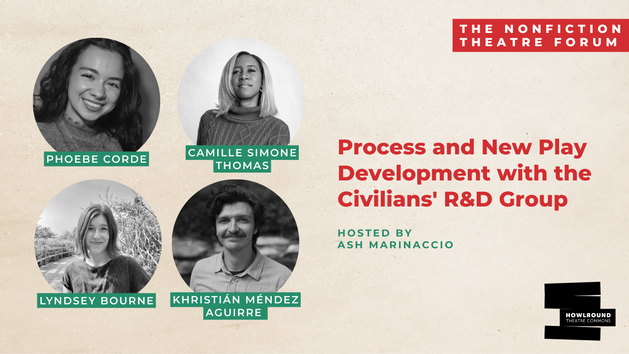 Process and New Play Development with the Civilians' R&D Group ...