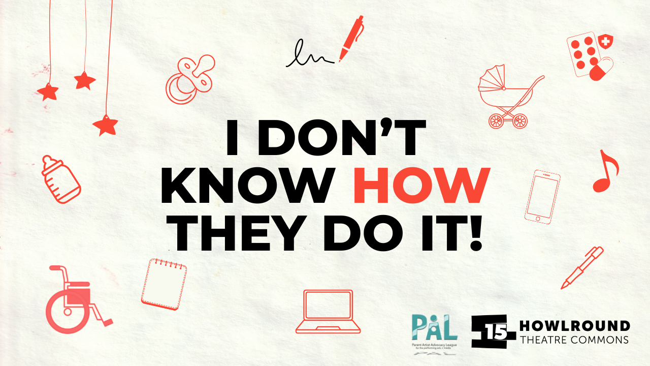 I Don't Know How They Do It! | HowlRound Theatre Commons